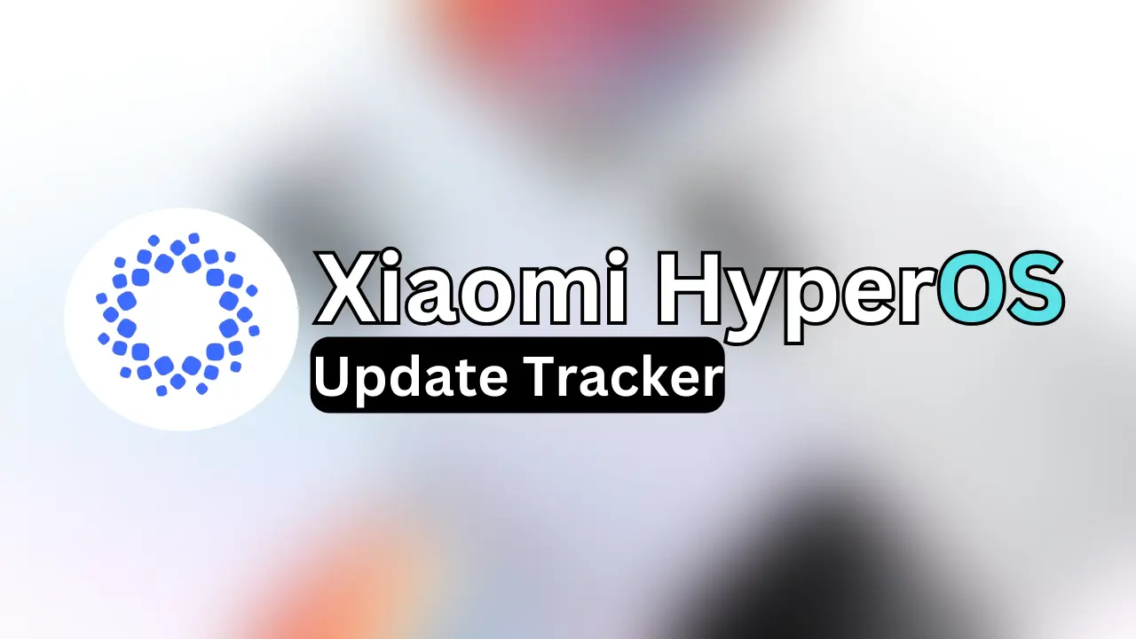 HyperOS Detaylı Güncelleme Listesi [22 Ocak'ta Güncellendi] - Xiaomi Update